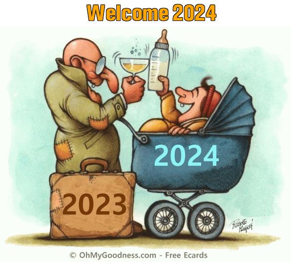 Welcome 2024 ecard | Funny Free eCards | OhMyGoodness ecards