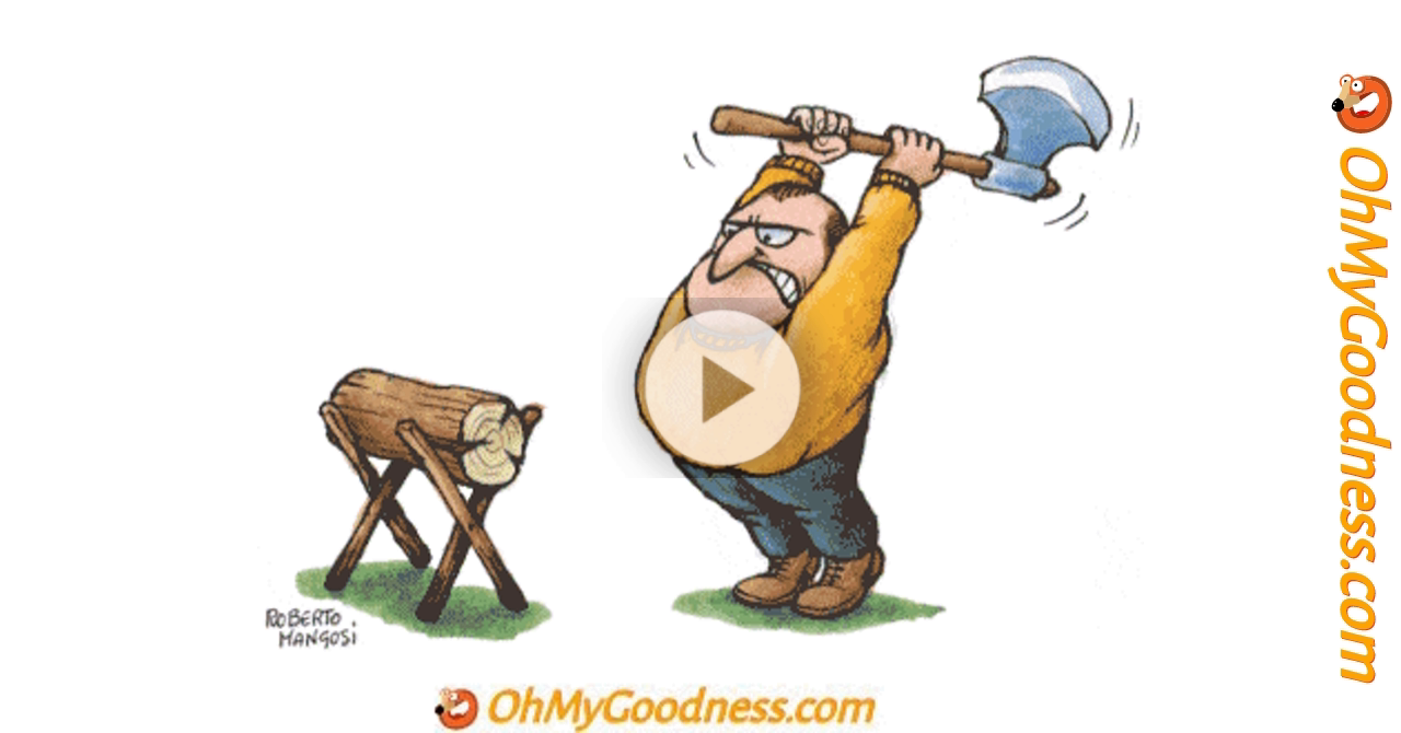 Chopping Wood... ecard | Funny Free eCards | OhMyGoodness ecards