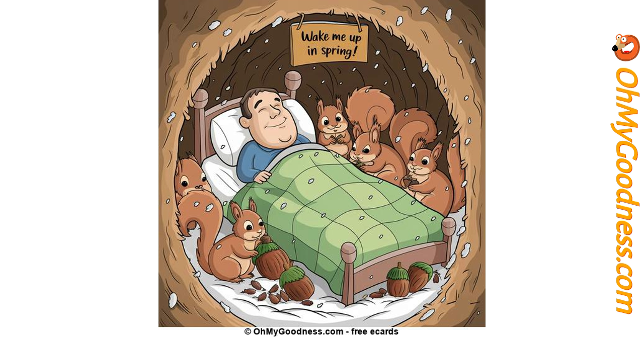 I'm going into hibernation ecard | Funny Free eCards | OhMyGoodness ecards