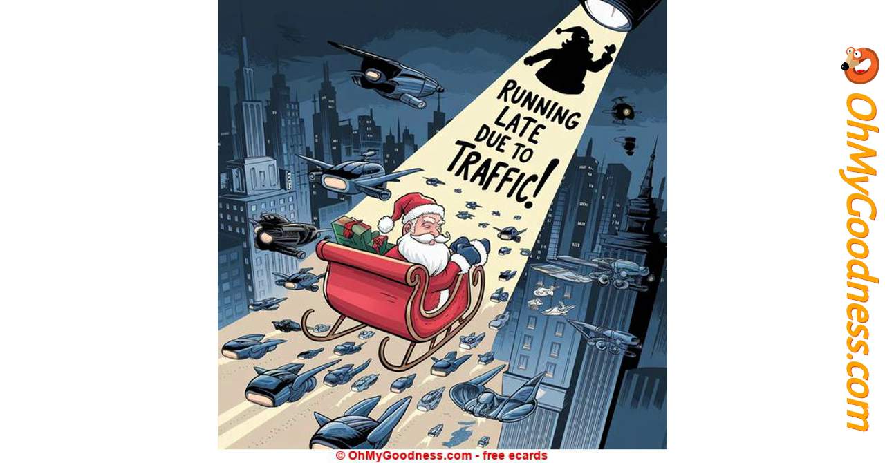 Santa Claus Stuck In Traffic Ecard Funny Free Ecards Ohmygoodness