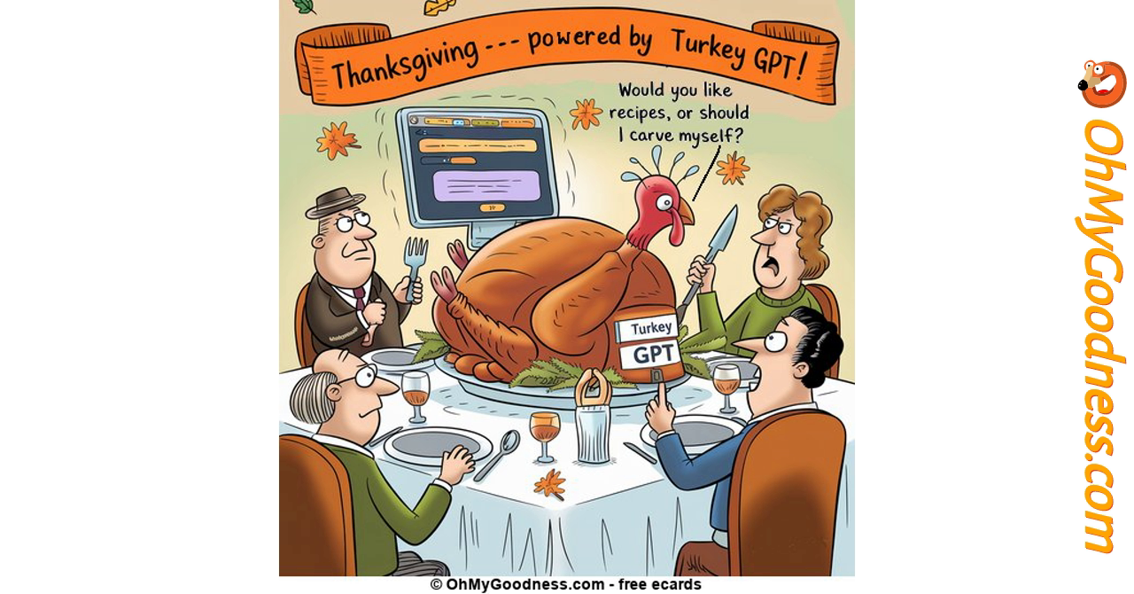 Thanksgiving-GPT ecard | Funny Free eCards | OhMyGoodness ecards